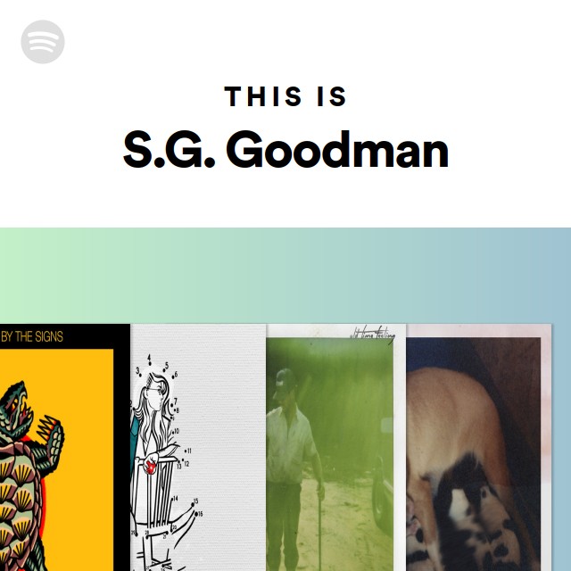This Is S.G. Goodman | Spotify Playlist