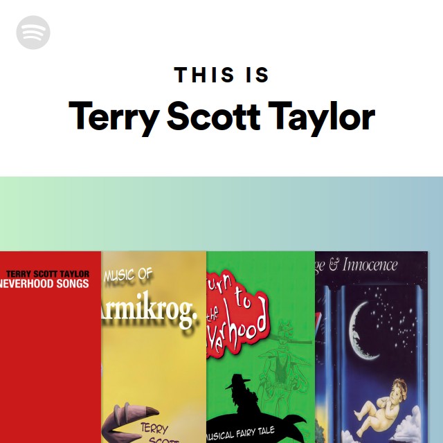 This Is Terry Scott Taylor | Spotify Playlist