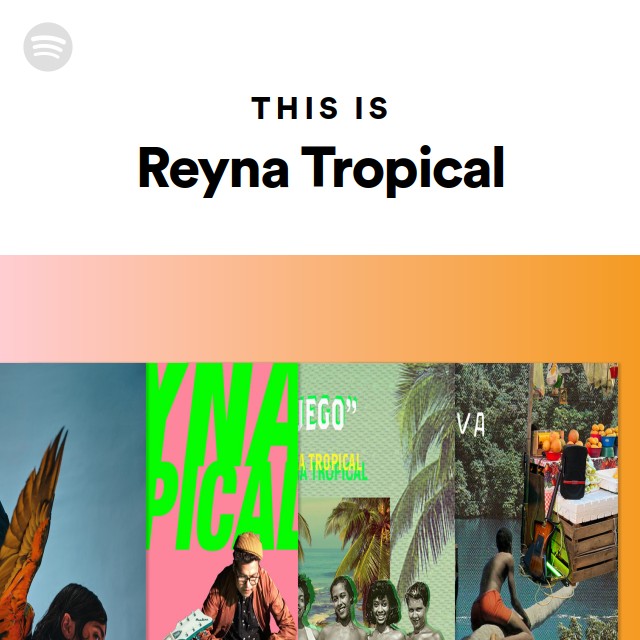 This Is Reyna Tropical | Spotify Playlist