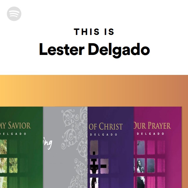 This Is Lester Delgado - playlist by Spotify | Spotify