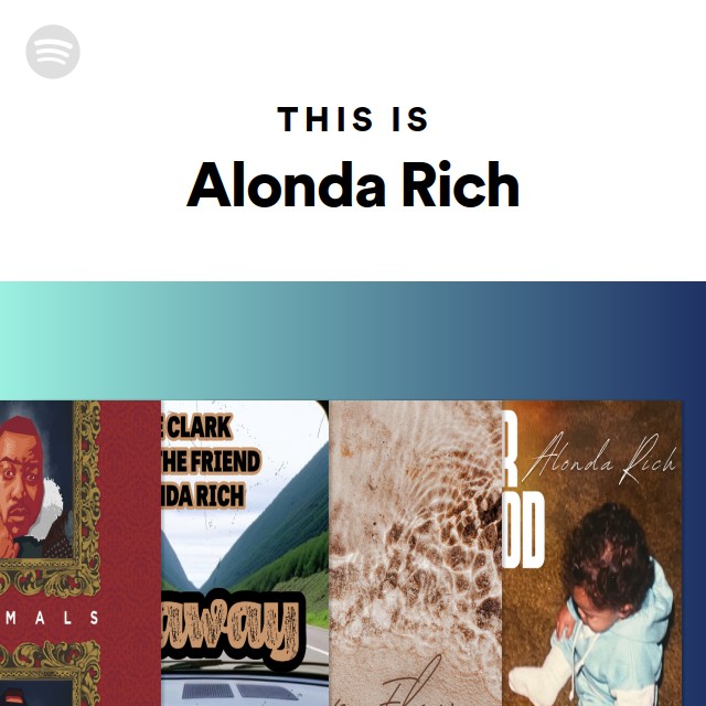 This Is Alonda Rich - playlist by Spotify | Spotify