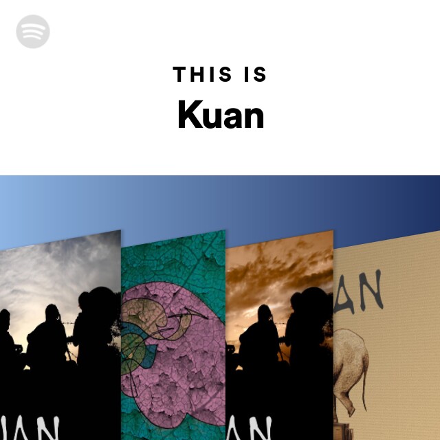 This Is Kuan - playlist by Spotify | Spotify