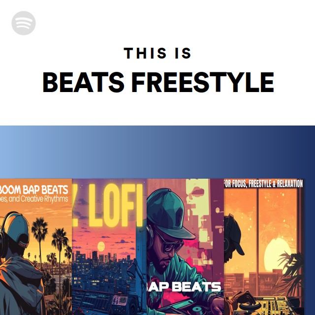 This Is BEATS FREESTYLE | Spotify Playlist