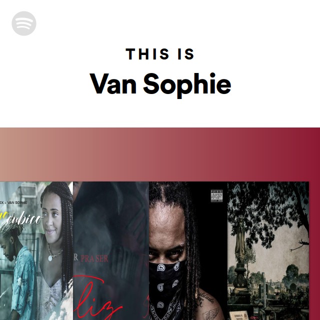 This Is Van Sophie | Spotify Playlist