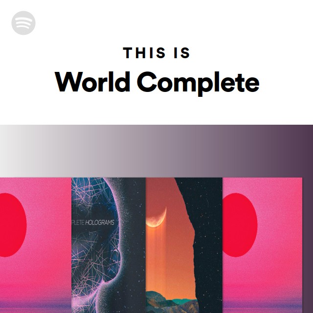 This Is World Complete - playlist by Spotify | Spotify