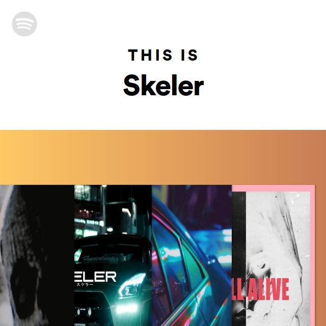 This Is Skeler - playlist by Spotify | Spotify