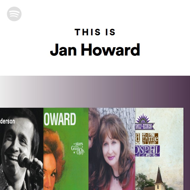 This Is Jan Howard - playlist by Spotify | Spotify
