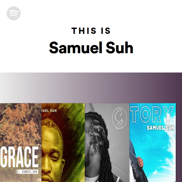 This Is Samuel Suh | Spotify Playlist