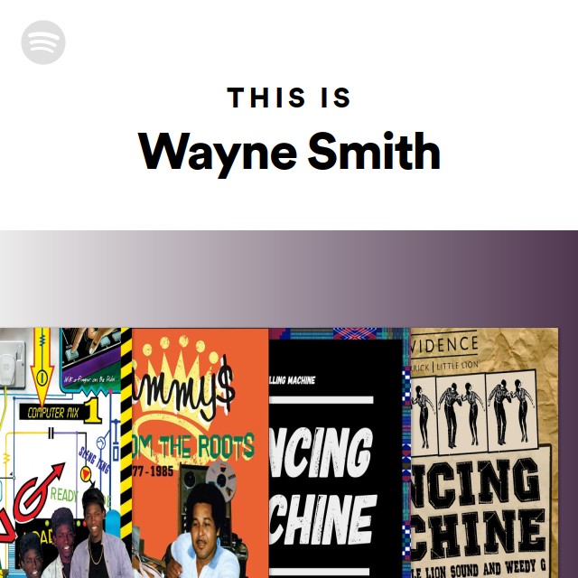 This Is Wayne Smith - playlist by Spotify | Spotify