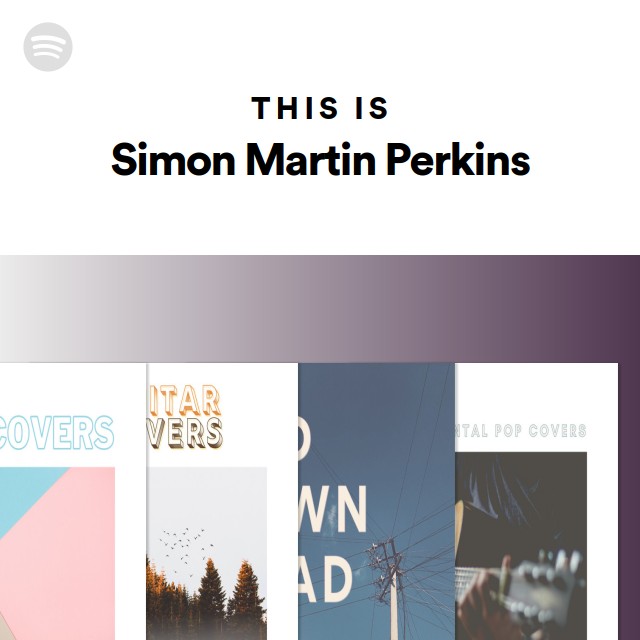 This Is Simon Martin Perkins - playlist by Spotify | Spotify
