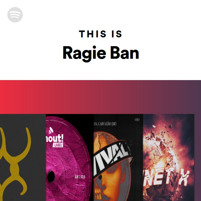 This Is Ragie Ban - playlist by Spotify | Spotify