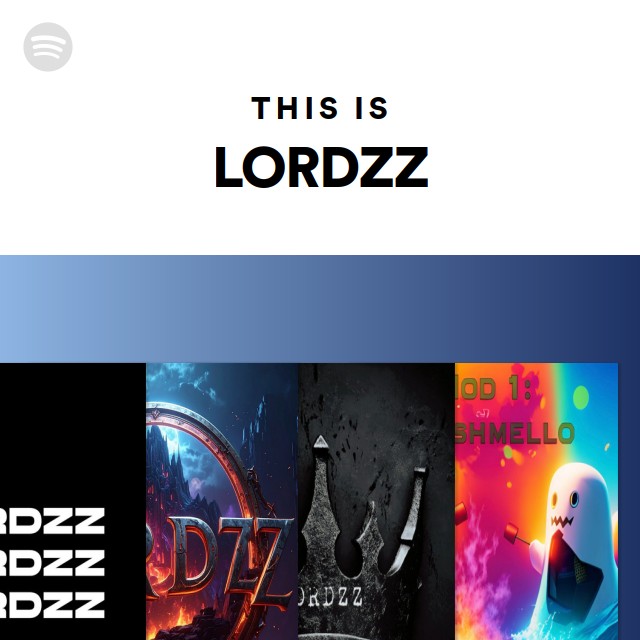 This Is LORDZZ - playlist by Spotify | Spotify