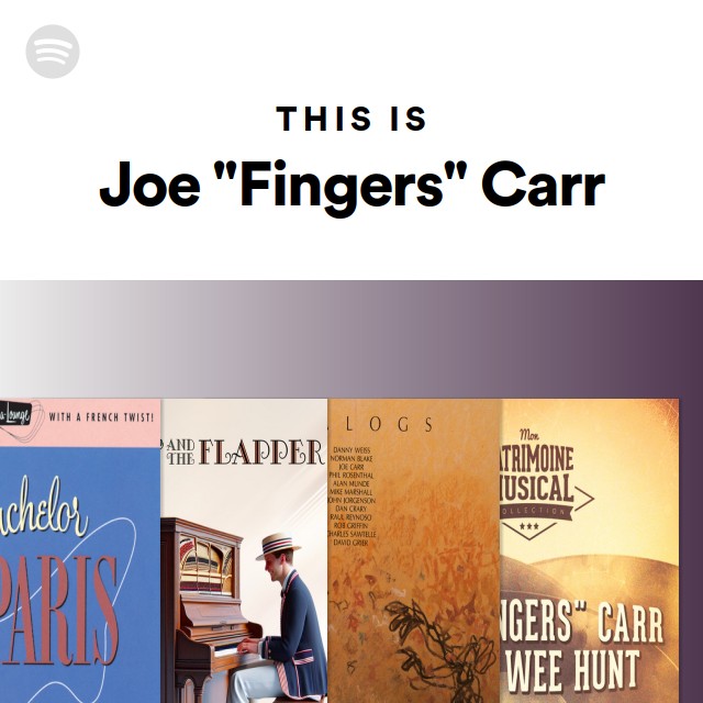 This Is Joe "Fingers" Carr - playlist by Spotify | Spotify