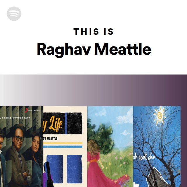 This Is Raghav Meattle | Spotify Playlist