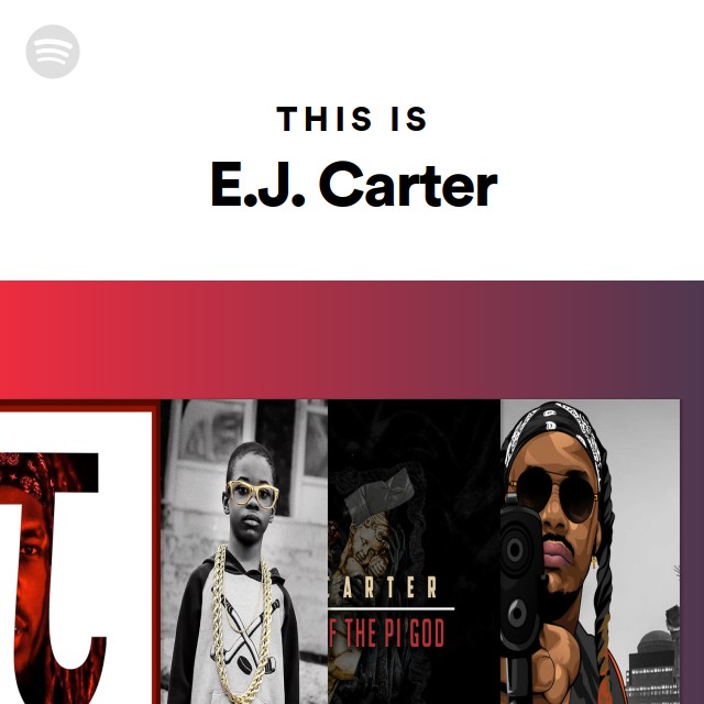 This Is E.J. Carter - playlist by Spotify | Spotify