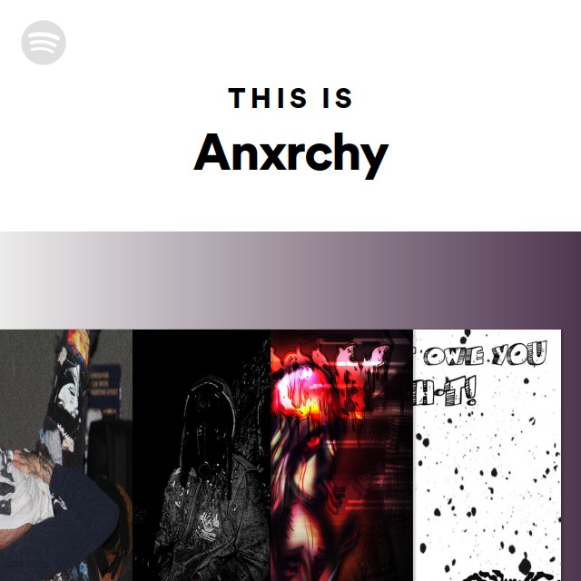 This Is Anxrchy | Spotify Playlist