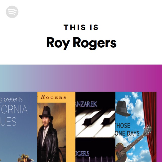 This Is Roy Rogers - playlist by Spotify | Spotify