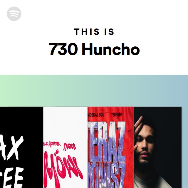 This Is 730 Huncho - playlist by Spotify | Spotify