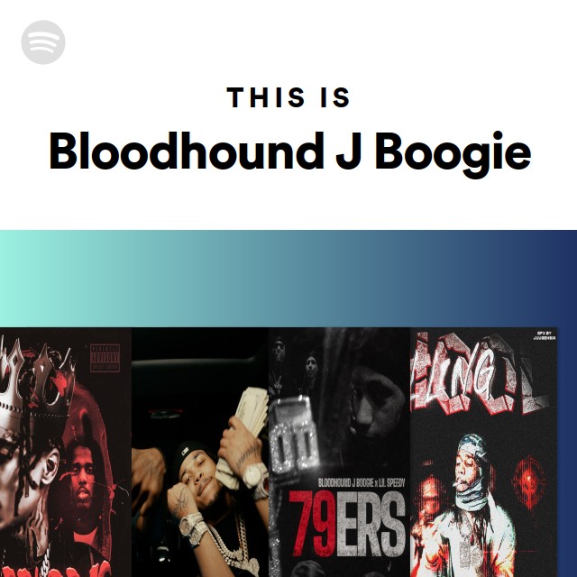 This Is Bloodhound J Boogie | Spotify Playlist