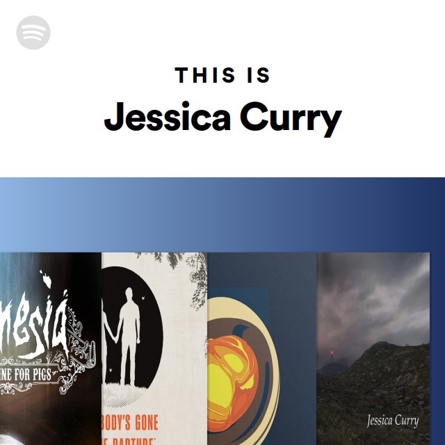 This Is Jessica Curry - playlist by Spotify | Spotify