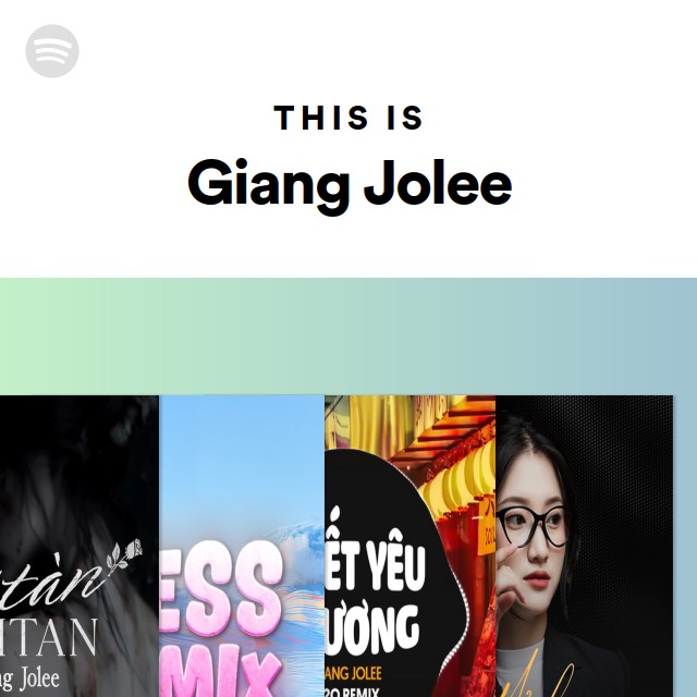 This Is Giang Jolee - playlist by Spotify | Spotify