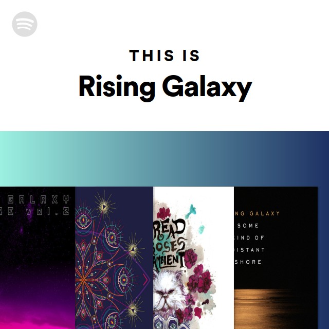 This Is Rising Galaxy - playlist by Spotify | Spotify