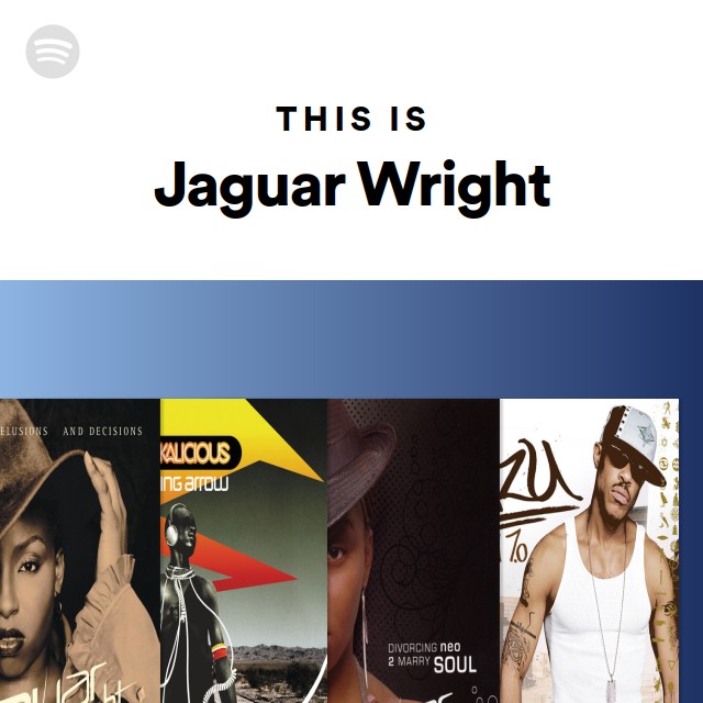 This Is Jaguar Wright - playlist by Spotify | Spotify