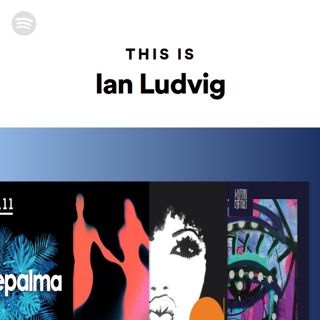 This Is Ian Ludvig - playlist by Spotify | Spotify