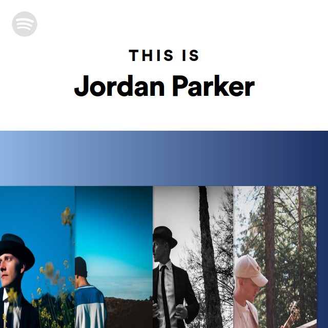 This Is Jordan Parker - playlist by Spotify | Spotify