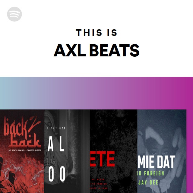 This Is AXL BEATS - playlist by Spotify | Spotify