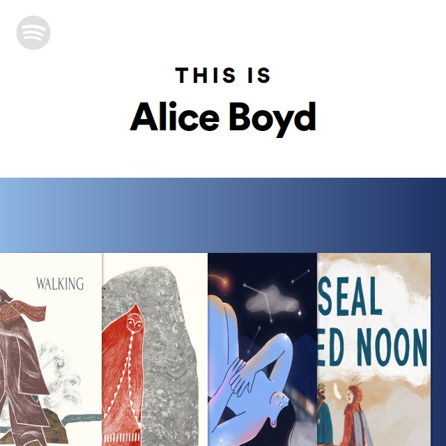 This Is Alice Boyd | Spotify Playlist
