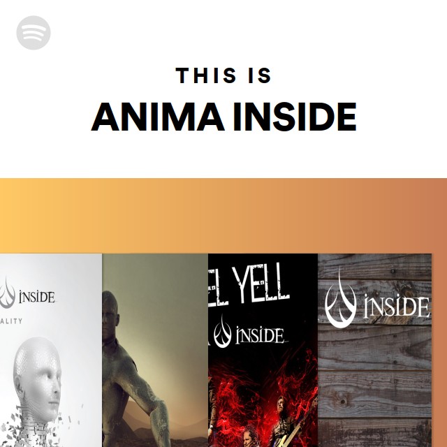 This Is ANIMA INSIDE - playlist by Spotify | Spotify