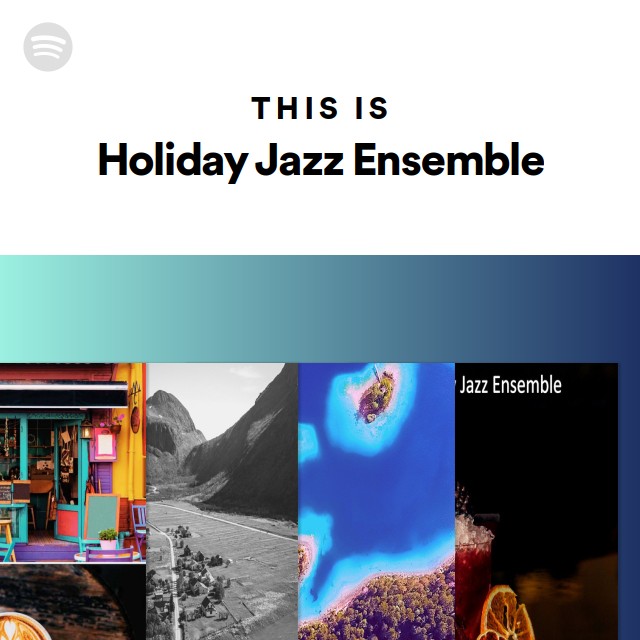 This Is Holiday Jazz Ensemble - playlist by Spotify | Spotify