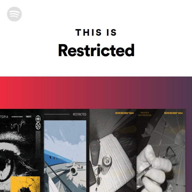 This Is Restricted - playlist by Spotify | Spotify