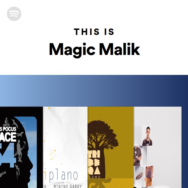 This Is Magic Malik - playlist by Spotify | Spotify