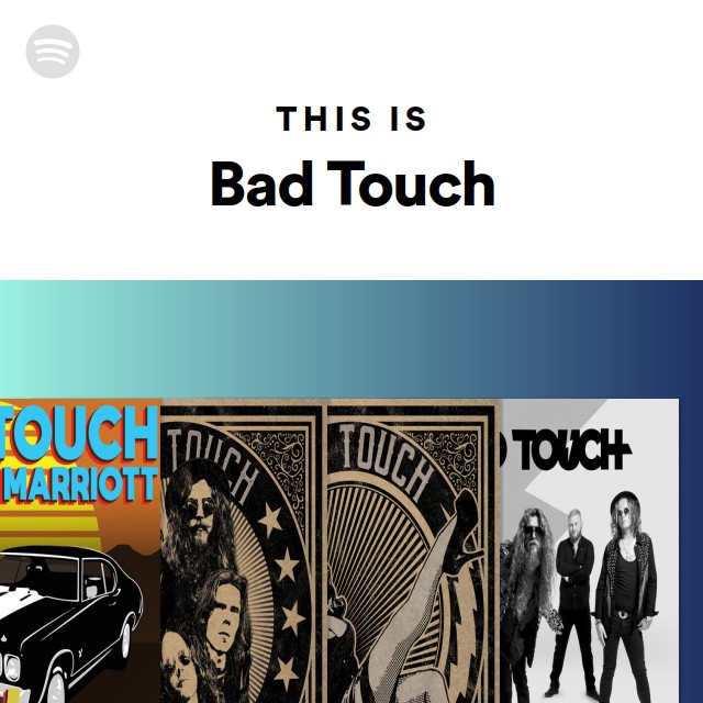 This Is Bad Touch - playlist by Spotify | Spotify