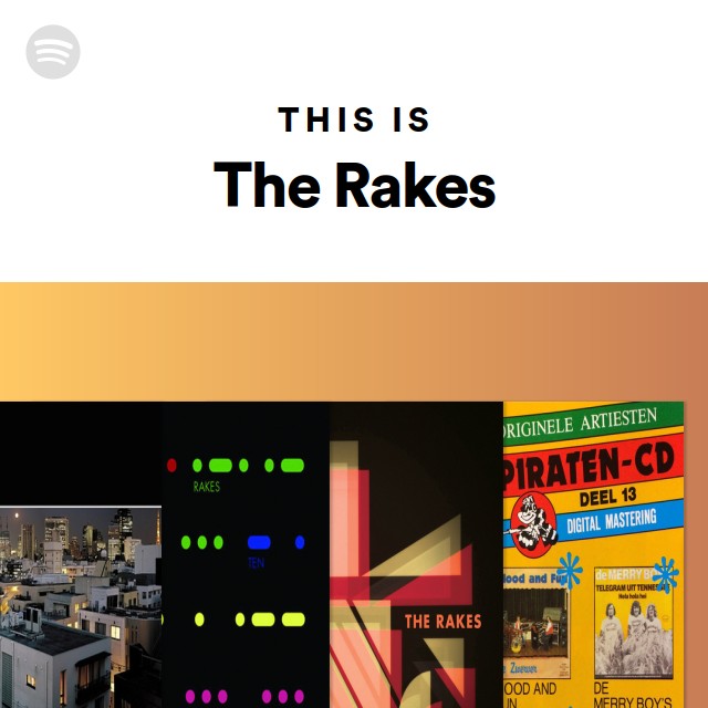 This Is The Rakes - playlist by Spotify | Spotify