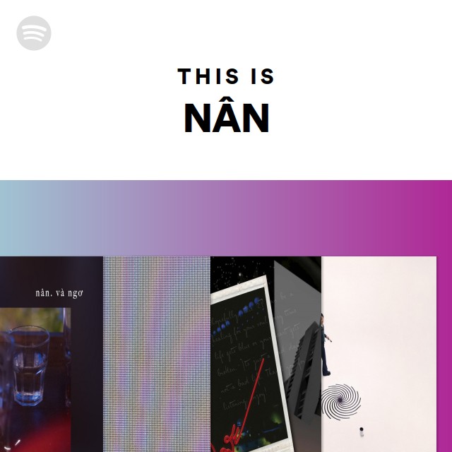 This Is NÂN | Spotify Playlist