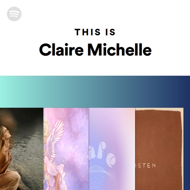 This Is Claire Michelle | Spotify Playlist
