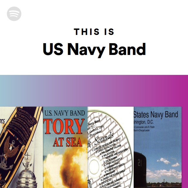 This Is US Navy Band - playlist by Spotify | Spotify