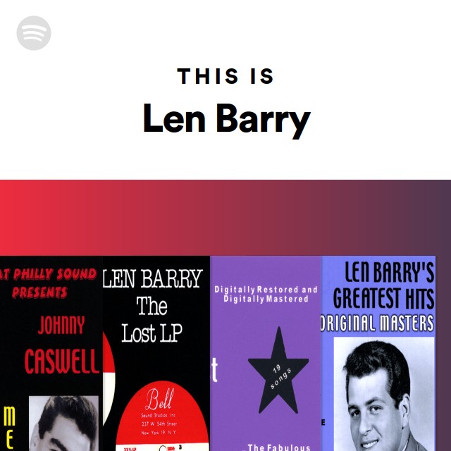 This Is Len Barry - playlist by Spotify | Spotify
