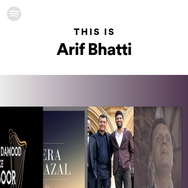 This Is Arif Bhatti - playlist by Spotify | Spotify