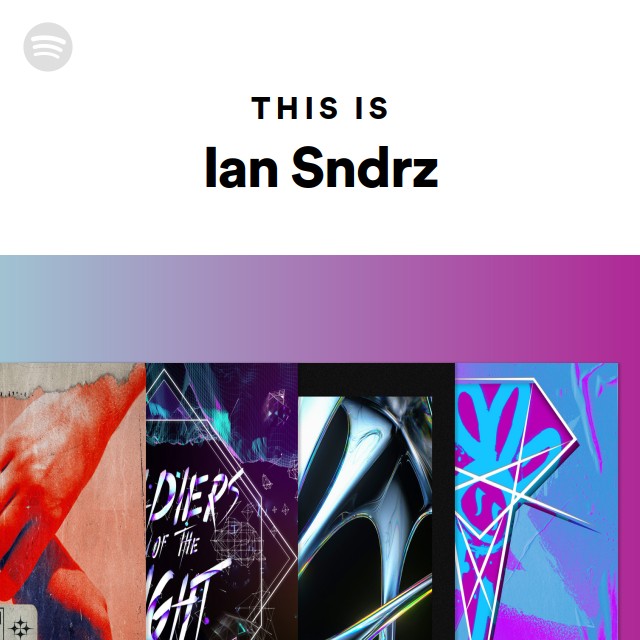 This Is Ian Sndrz - playlist by Spotify | Spotify