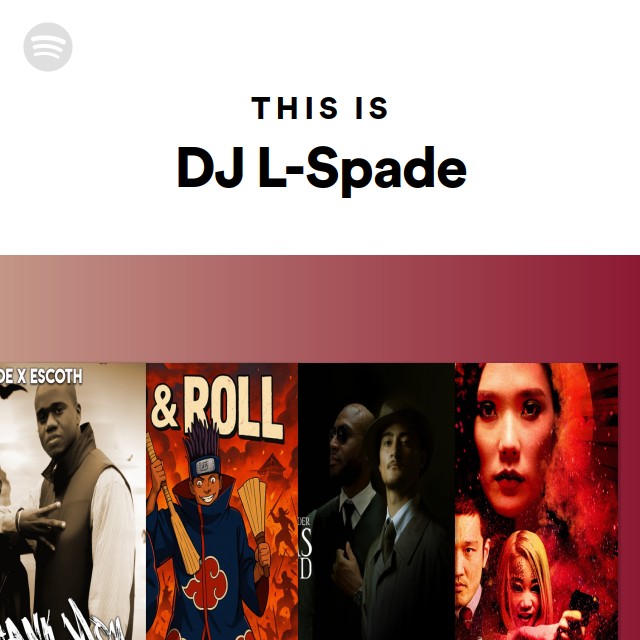 This Is DJ L-Spade - playlist by Spotify | Spotify