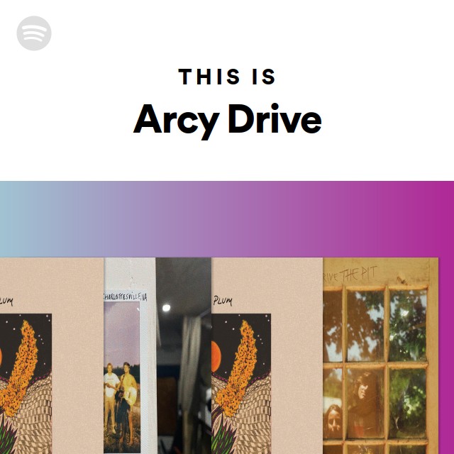 This Is Arcy Drive | Spotify Playlist