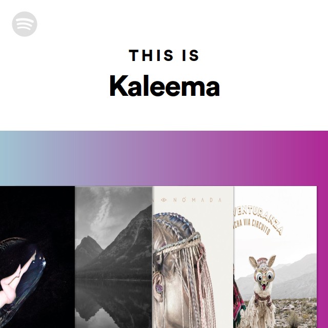 This Is Kaleema - playlist by Spotify | Spotify