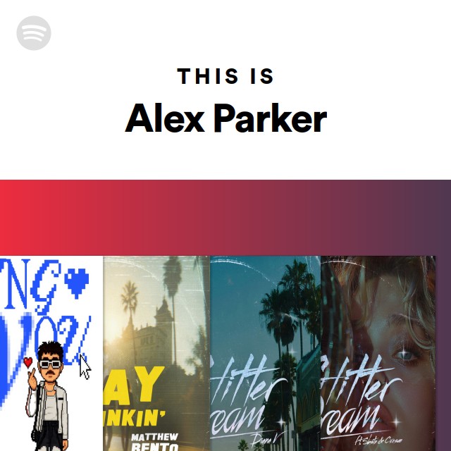 This Is Alex Parker - playlist by Spotify | Spotify