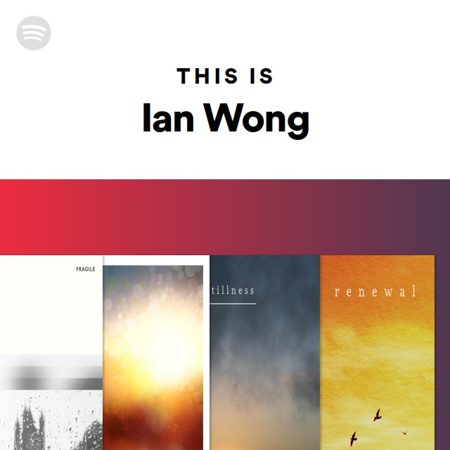 This Is Ian Wong - playlist by Spotify | Spotify