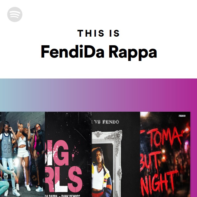 This Is FendiDa Rappa - playlist by Spotify | Spotify