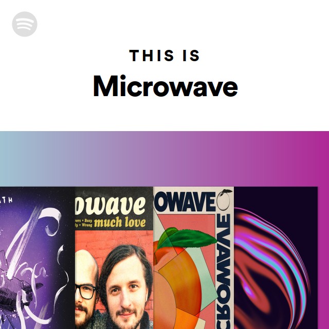 This Is Microwave - playlist by Spotify | Spotify